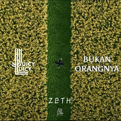 Stream Juicy Luicy - Bukan Orangnya ( Zeth Edit) by Zeth | Listen online for free on SoundCloud