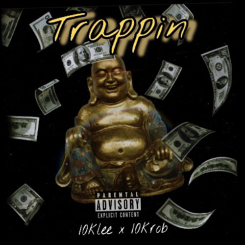 Stream Trappin ft 10kRob by 10kLee | Listen online for free on SoundCloud