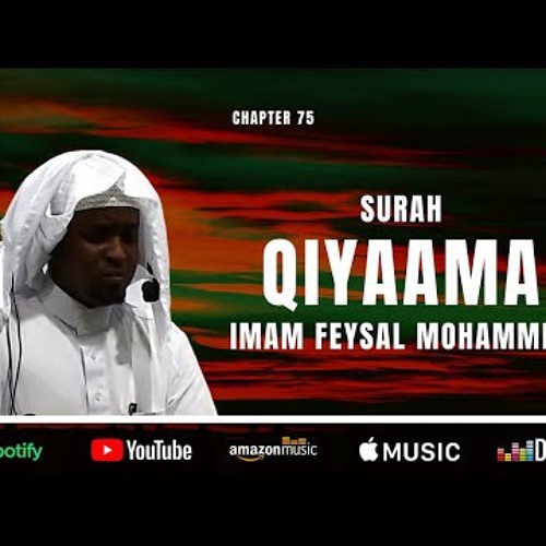 Stream Surah Qiyaama | Imam Feysal | Visual Quran Recitation by shyd ...