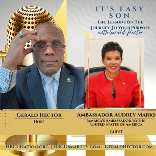 Stream Gerald Hector talks with Ambassador Audrey Marks on IT'S EASY ...