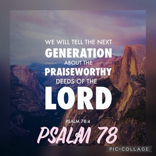 Stream Psalm 78 - God’s Kindness to Rebellious Israel by COGA Knows His ...