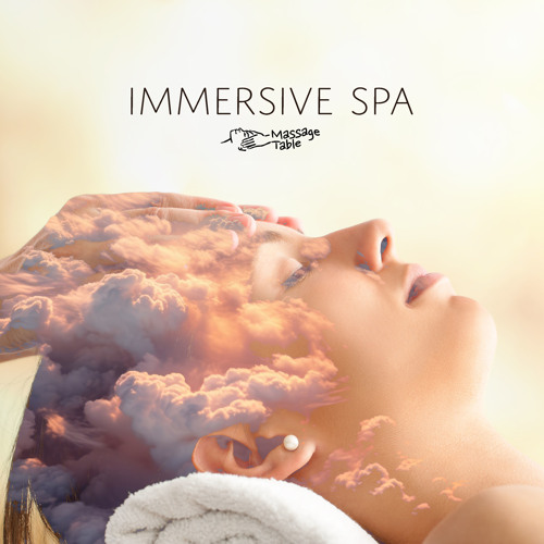 Stream Massage Table | Listen to Immersive Spa playlist online for free ...