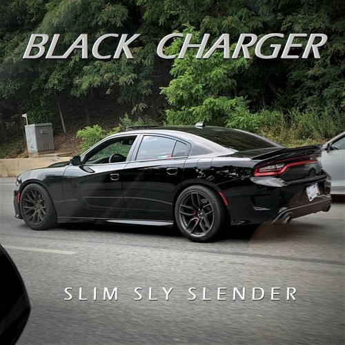 Stream Black Charger by Slim Sly Slender | Listen online for free on ...