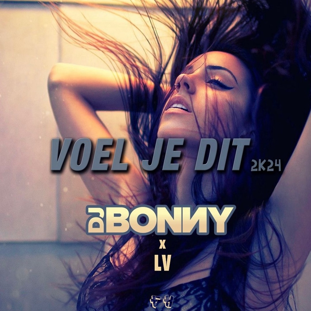 Stream Dj Bonny Ft. LV - Voel Je Dit- 2K24- by Dj Bonny | Listen online ...