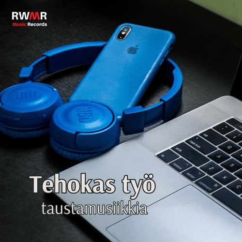 Stream RW Tehokkuuden lisääminen | Listen to Tehokas työ - taustamusiikkia, iloisia ...