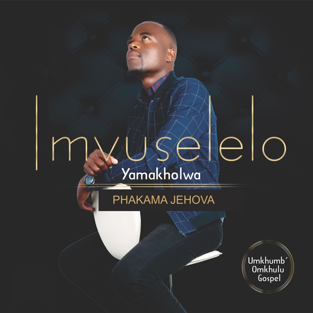 Stream Imvuselelo Yamakholwa | Listen to Phakama Jehova playlist online ...