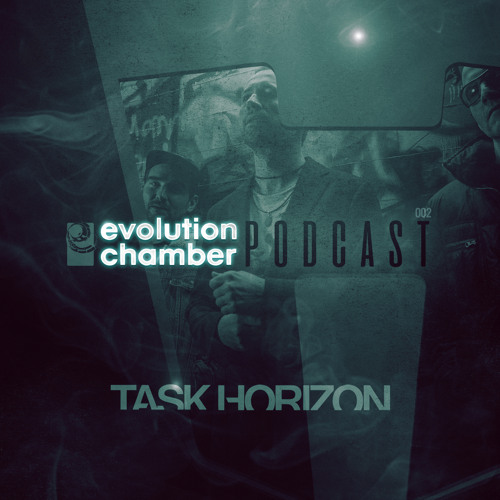 Listen to Evolution Chamber Podcast 002 - Task Horizon by Evolution ... Listen to Evolution Chamber Podcast 002 - Task Horizon by Evolution ...