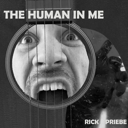 Stream Rick Priebe | Listen to The Human in Me playlist online for free ...