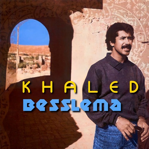 Stream EL SADDA by Cheb Khaled | Listen online for free on SoundCloud
