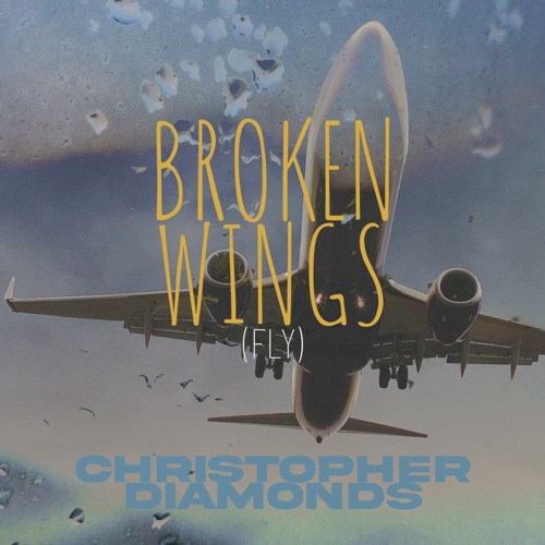 Stream Christopher Diamonds - Broken Wings(Fly) New Mix by Christopher ...