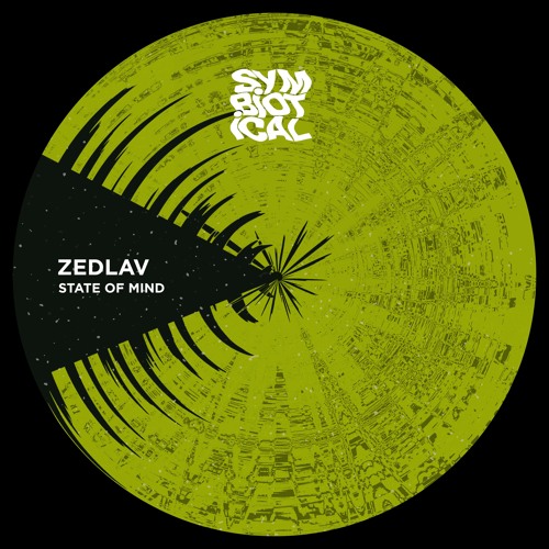 Stream PREMIERE: Zedlav - State Of Mind [SYMBIOTICAL019] by Rayzeh ...