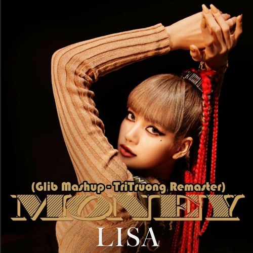 Stream Lisa Ft Riot - MakanaMoney (Glib Mashup - TriTruong Remaster) by ...