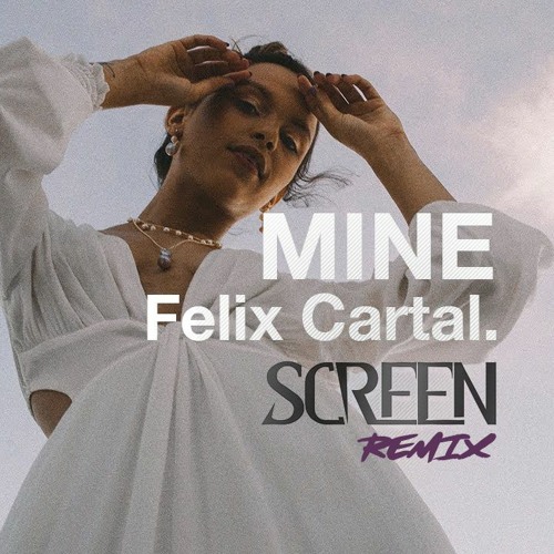 Stream Felix Cartal - Mine (ScreeN Remix) by ScreeN | Listen online for ... Stream Felix Cartal - Mine (ScreeN Remix) by ScreeN | Listen online for ...