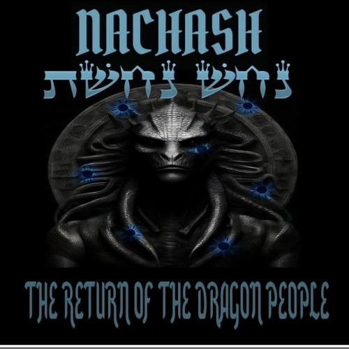 Stream Show sample for 1/4/24: NACHASH - THE RETURN OF THE DRAGON ...