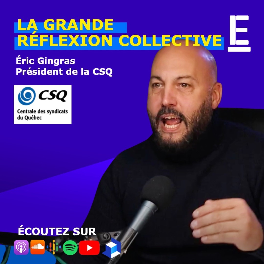 Stream Éducation - Une grande réflexion collective avec Éric Gingras de la CSQ by Les engagés ...