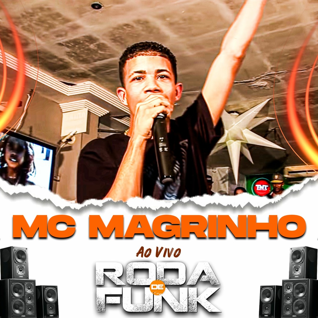 Stream Mc Magrinho Ao Vivo Na Roda De Funk by RODA DE FUNK OFC | Listen online for free on ...