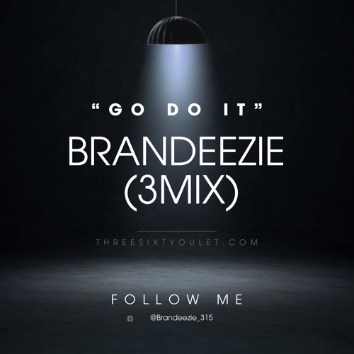 Stream Go Do it #Challenge- Brandeezie 3mix by BRANDEEZIE | Listen ...