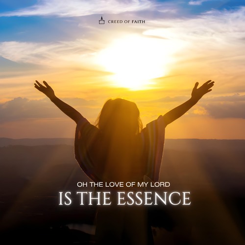 Stream Oh The Love Of My Lord Is The Essence (Catholic Hymn) by Creed ...