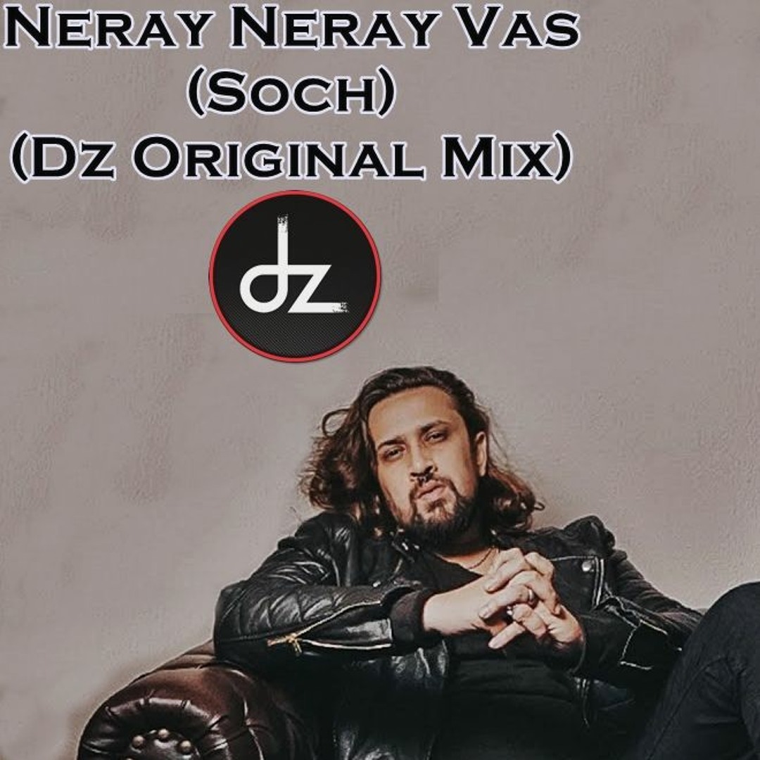 Stream Neray Neray Vas (Dz Original Mix) Soch The Band Remix, Skinnybit ...