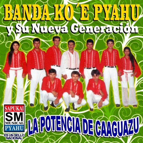 Stream Che rundi rasy ningo nde by Banda Ko´e Pyahu y Su Nueva ...