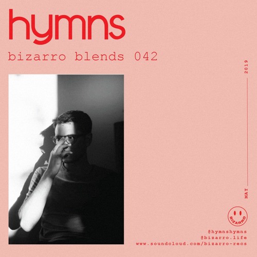 Stream Bizarro Blends 42 // Hymns by Bizarro | Listen online for free ...