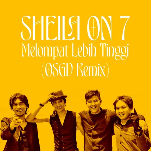 Stream SO7 - Melompat Lebih Tinggi (OSGD Remix) (CLICK BUY FOR FREE ...