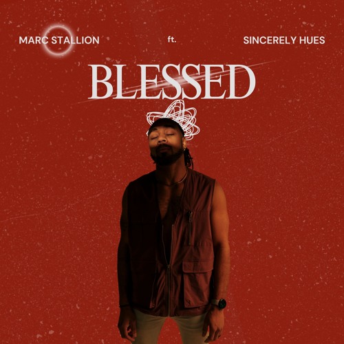 Stream Marc Stallion - BLESSED ft. Sincerely Hues by Marc Stallion ...