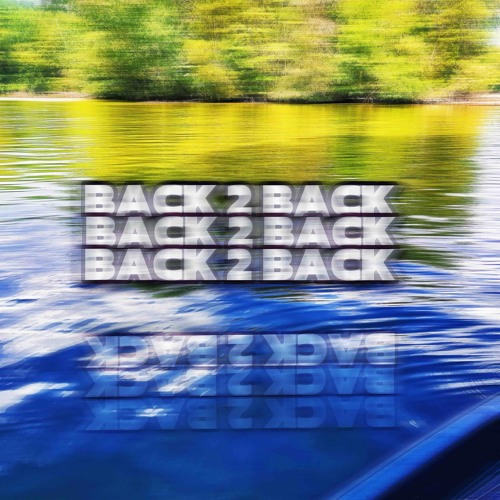 Stream BACK 2 BACK by kwix | Listen online for free on SoundCloud