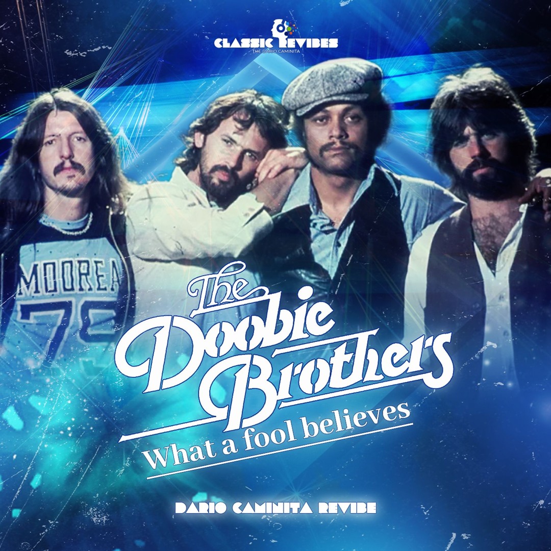 Stream The Doobie Brothers - What A Fool Believes (Dario Caminita ...