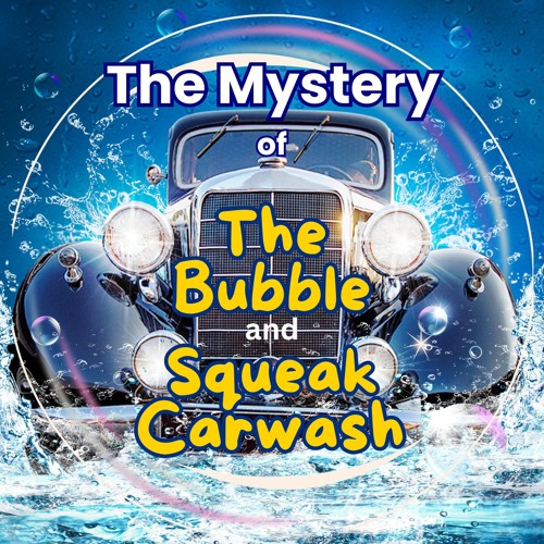 Stream The Mystery of the Bubble and Squeak Carwash by The Old Mrs ...