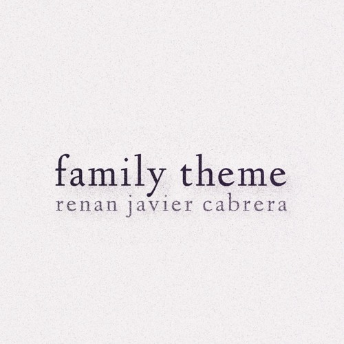 Stream Family Theme by Renan Javier Cabrera | Listen online for free on ...
