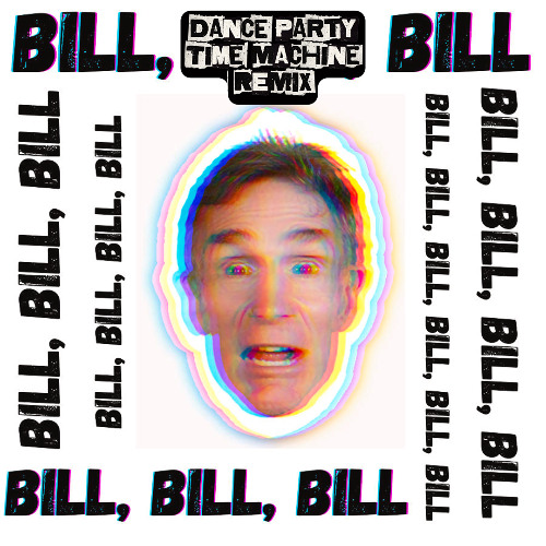 Stream Bill Nye The Science Guy (Dance Party Time Machine Remix) by ...