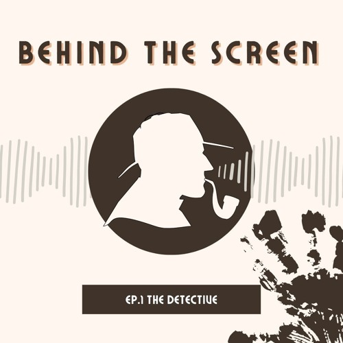 Stream episode Behind The Screen Ep.1 The Detective by Behind The ...