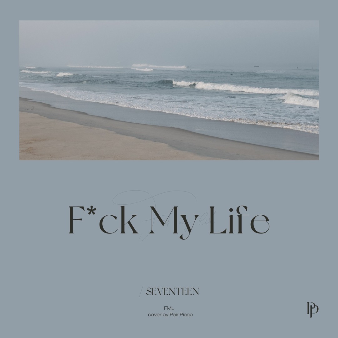 Stream 세븐틴 (SEVENTEEN) - F*ck My Life Piano Cover 피아노 커버 by Pair Piano | Listen online for free ...