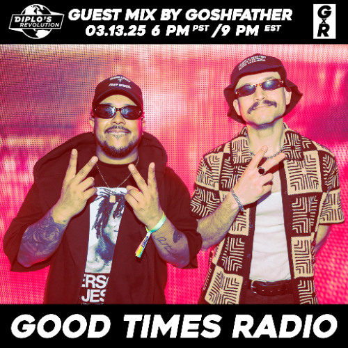 Stream Good Times Radio Episode 82 ft. Goshfather by Good Times Ahead ...