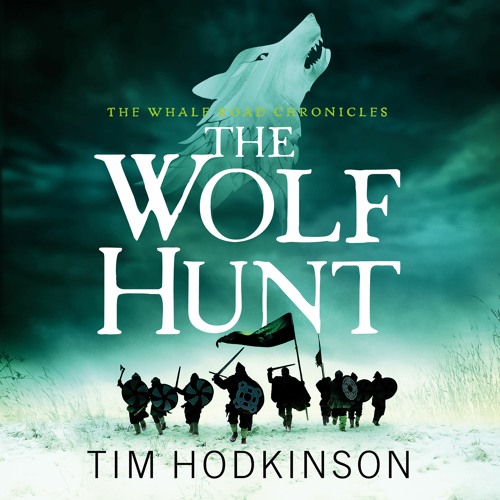 Stream The Wolf Hunt by Tim Hodkinson, read by Rycharde Everley by ...