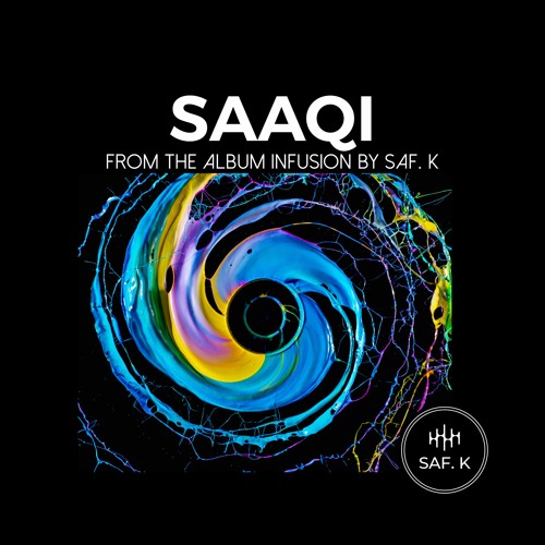 Stream Saaqi | Saf. K by Saf. K | Listen online for free on SoundCloud