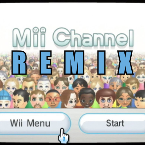 Stream Mii Channel REMIX by Isaiah Ward | Listen online for free on ...