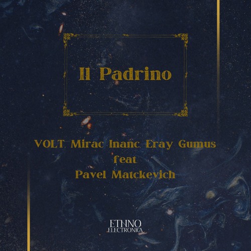 Stream Ethno Electronica | Listen to VOLT, Mirac Inanc, Eray Gumus Feat. Pavel Matckevich - Il ...