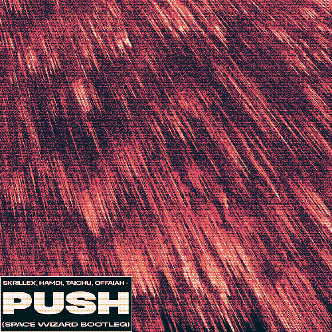 Stream Skrillex, Hamdi, TAICHU & OFFAIAH - Push (Space Wizard Bootleg ...