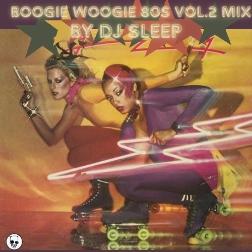 Stream Boogie Woogie 80s Vol.2 Mix By Dj Sleep by DJ SLEEP | Listen ...