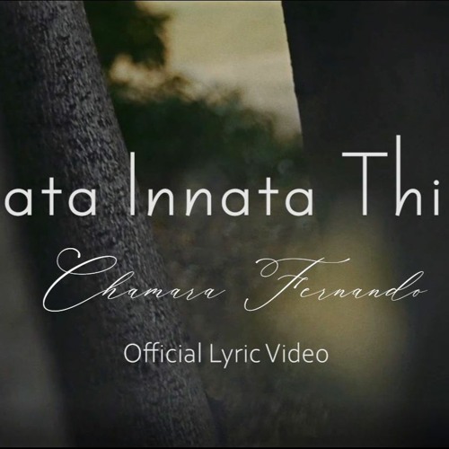 Stream Nubata Innata Thibuna Ma Laga - Chamara Fernando by chamara ...