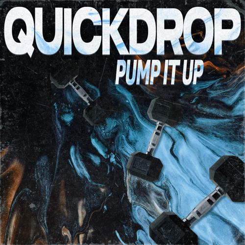 Stream Pump It Up by Quickdrop | Listen online for free on SoundCloud