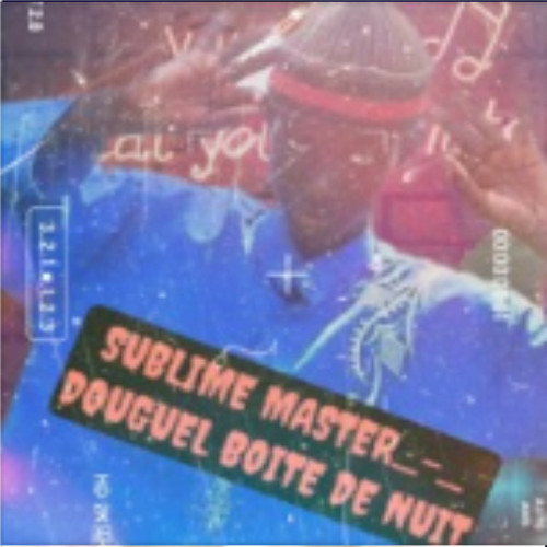 Stream Douguel boite de nuit by Sublime Master | Listen online for free on SoundCloud