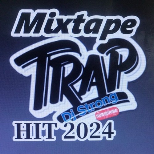 Stream Mixtape Trap Hit 2024 by Dj Strong The RockeR | Listen online ...