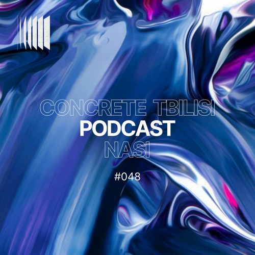 Stream Concrete Tbilisi Podcast 048 - NASI by Concrete Tbilisi | Listen ...