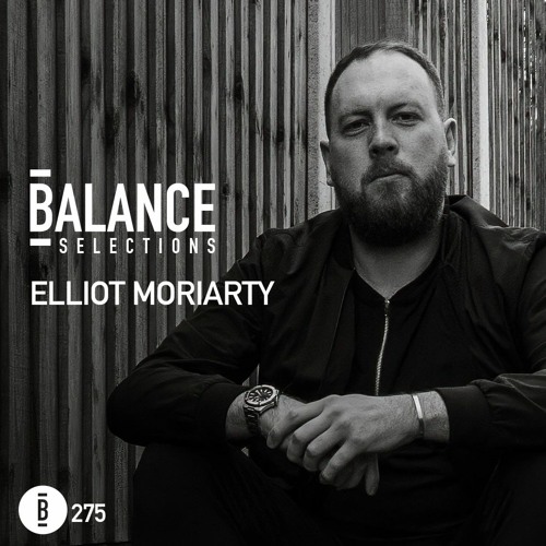 Elliot Moriarty - Balance Selections 275 2024-03-15