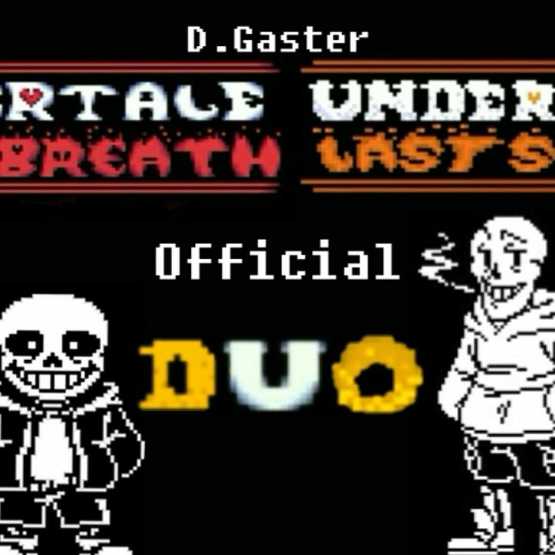 Stream Undertale last breath duo by D. Gaster | Listen online for free ...