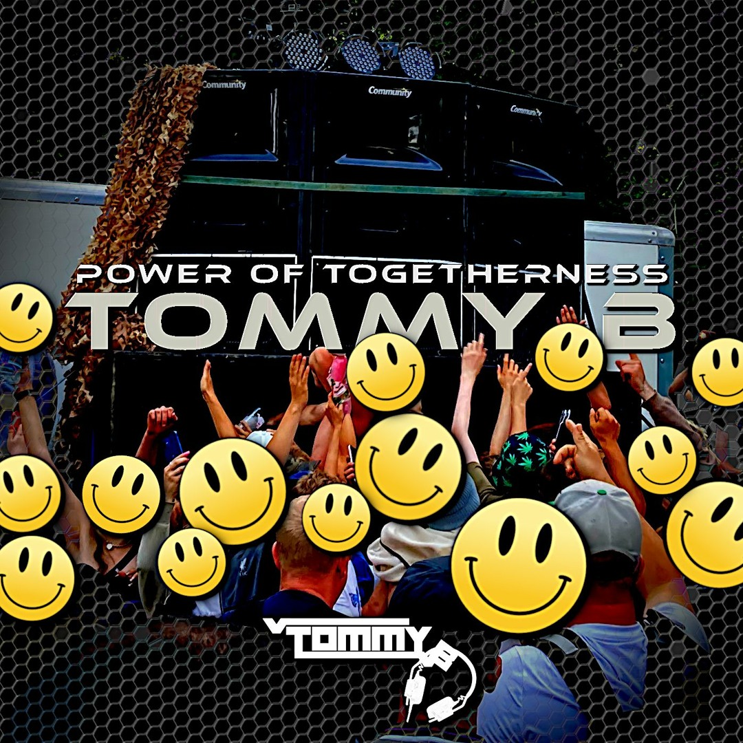 Stream Tommy B - The Power Of Togetherness by TOMMY B | Listen online for free on SoundCloud