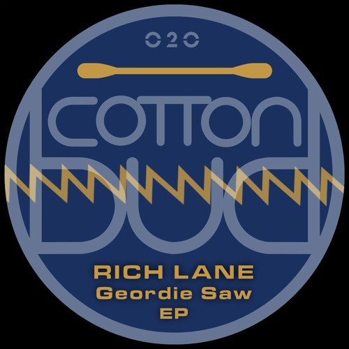 Stream Rich Lane - Geordie Saw EP (Preview Clips) by Rich Lane/Cotton ...